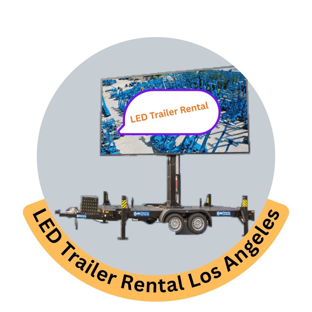 Mobile LED Trailer Rental Los Angeles | Huge Trailer