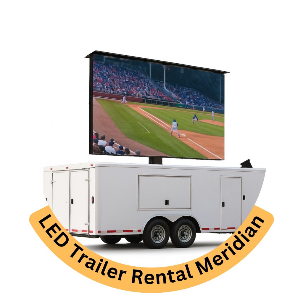 Mobile LED Trailer Rental in Meridian | Huge Trailer