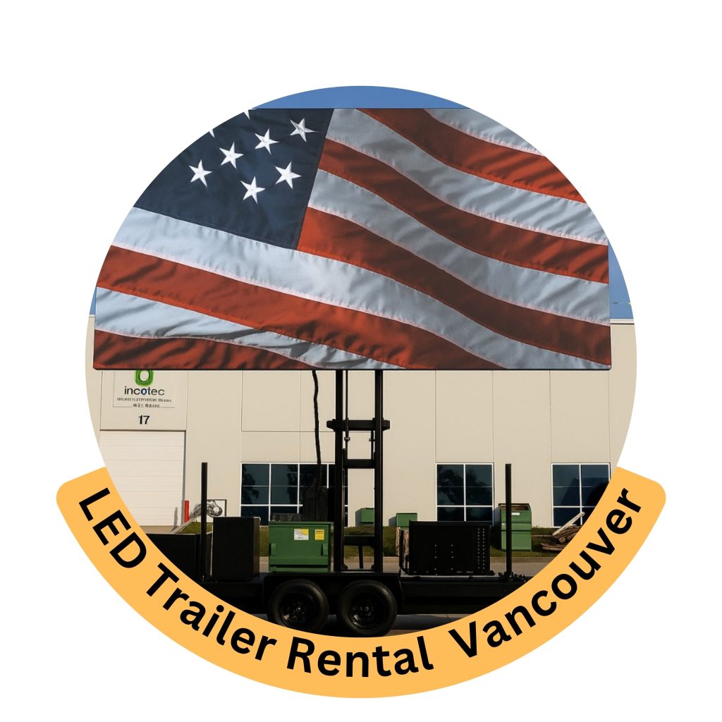 Mobile LED Trailer Rental in Vancouver | Huge Trailer